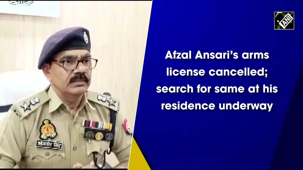 Arms license of former BSP leader Mukhtar Ansari's brother Afzal Ansari ...
