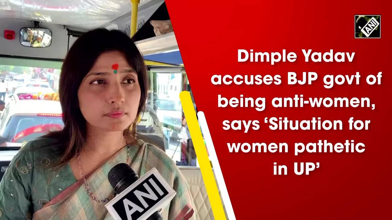 dimple yadav: Dimple Yadav accuses BJP govt of being anti-women, says ...