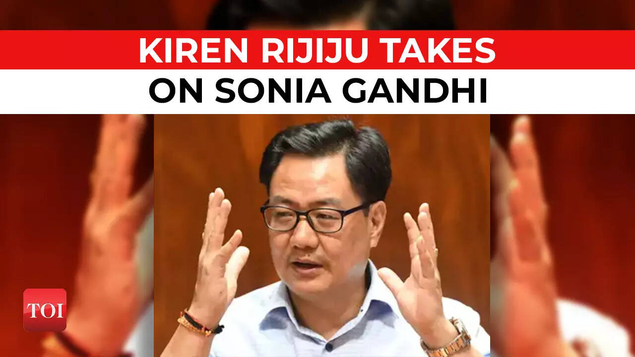 Union law minister Kiren Rijiju slams Congress over Sonia Gandhi's 'Sovereignty' remark