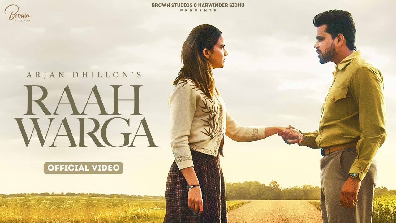 Watch Latest Punjabi Video Song 'Raah Warga' Sung By Arjan Dhillon