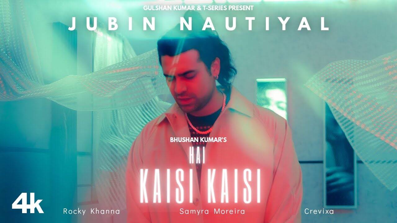 Check Out Latest Hindi Song Music Video 'Hai Kaisi Kaisi' Sung By Jubin ...