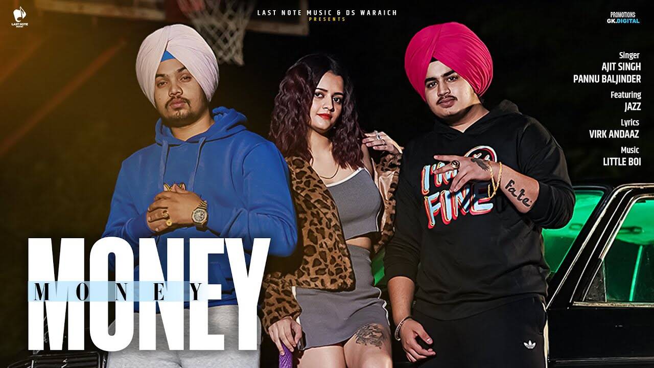 Trending Punjabi Video Song 'Money' Sung By Ajit Singh & Pannu Baljinder