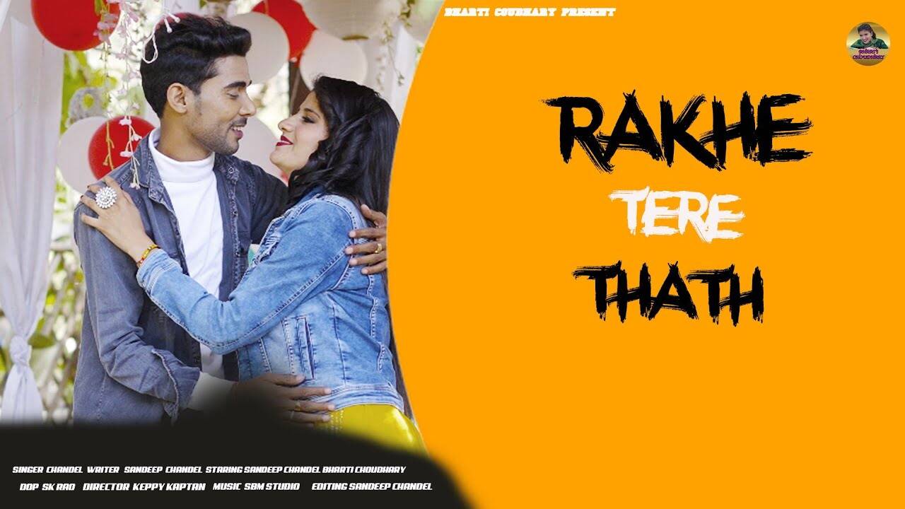 Trending Haryanvi Song 'Rakhe Tere Thath' Sung By Sandeep Chandel