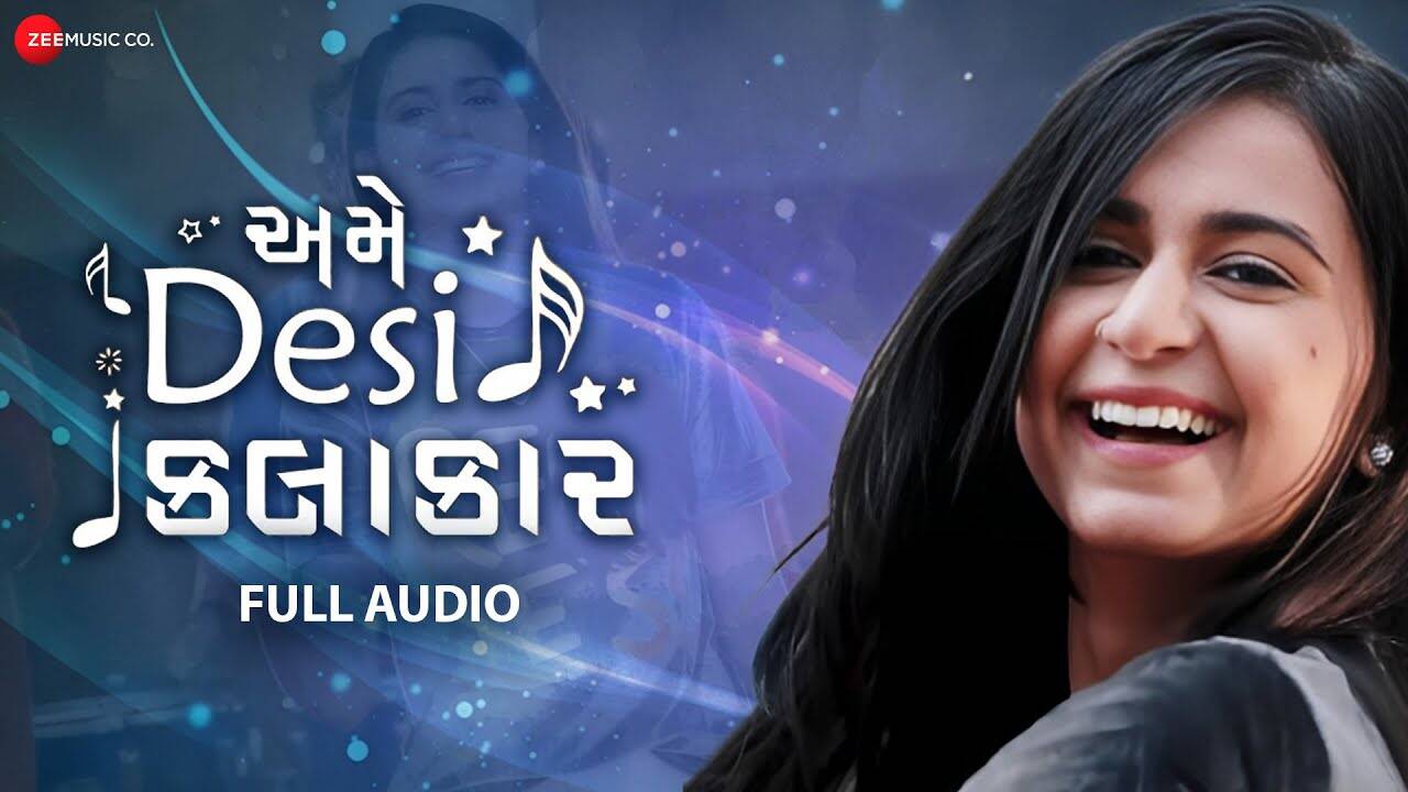Listen To Popular Gujarati Audio Song 'Amme Desi Kalakaar' Sung By ...
