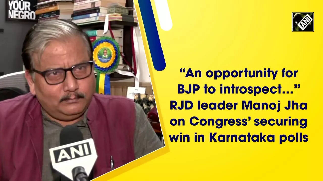 An opportunity for BJP to introspect…” RJD leader Manoj Jha on Congress ...