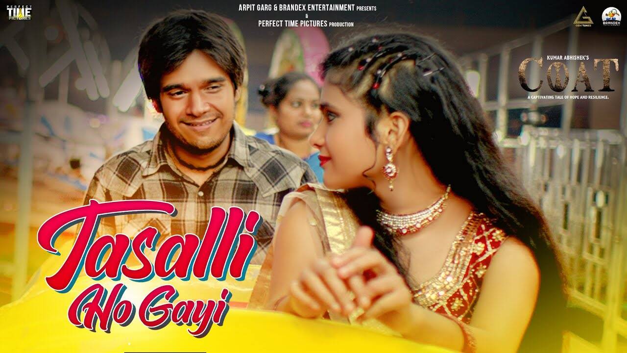 Coat | Song - Tasalli Ho Gayi