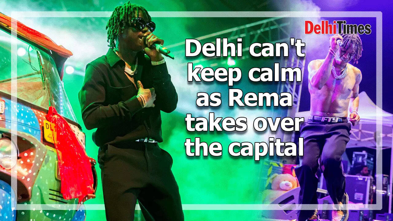 Delhi can't keep calm as Rema takes over the capital