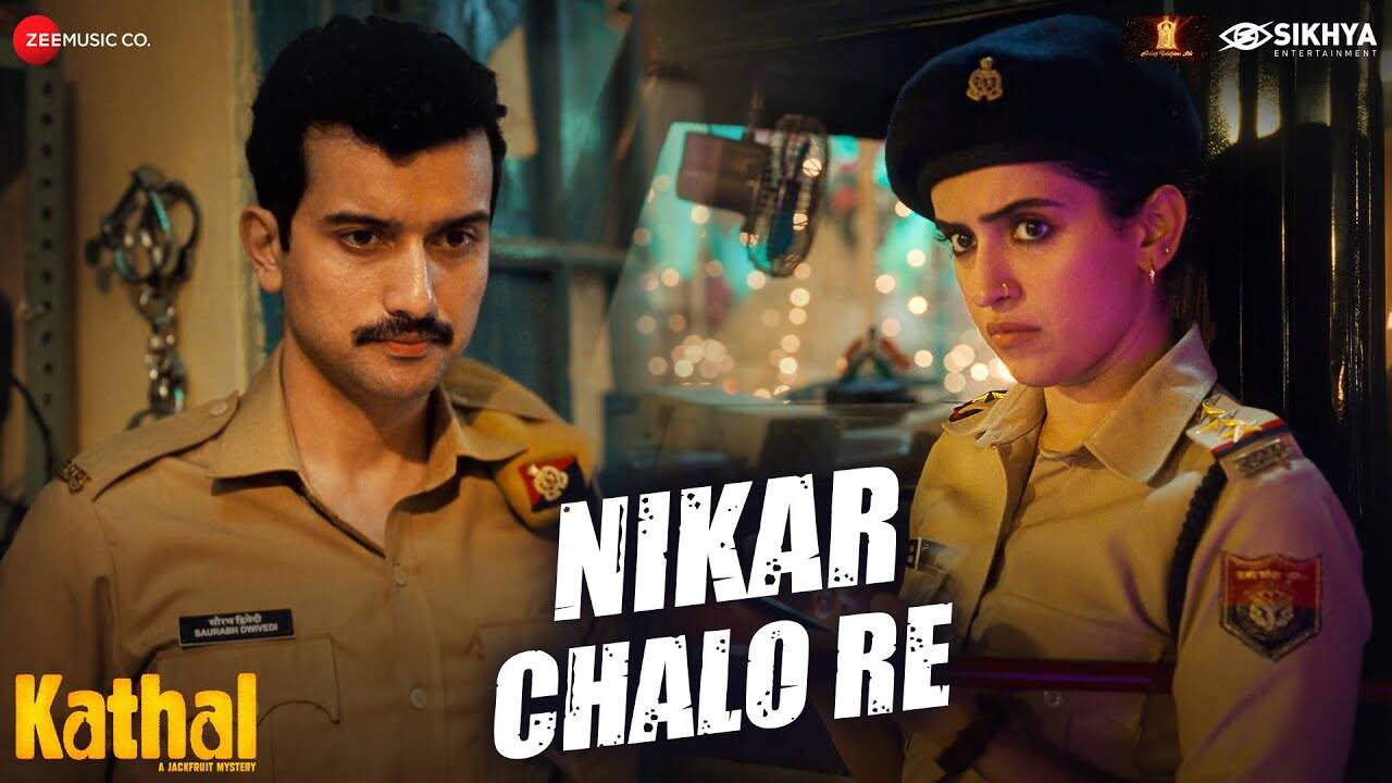 Kathal | Song - Nikar Chalo Re