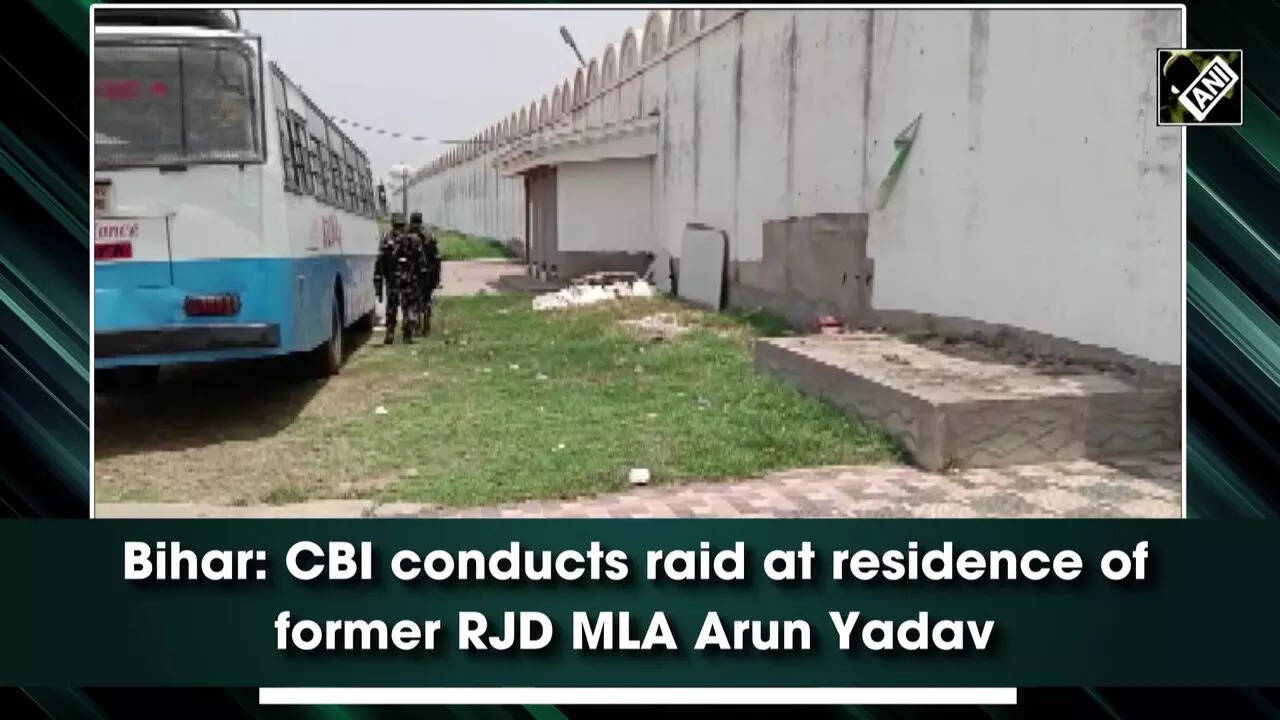 Bihar: CBI conducts raid at residence of former RJD MLA Arun Yadav