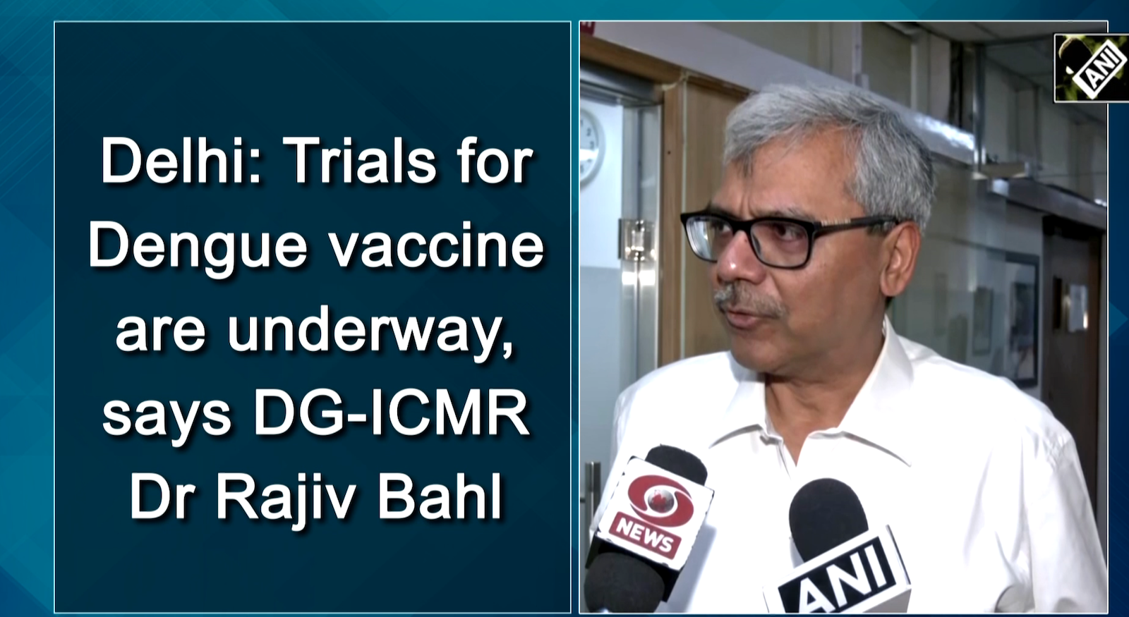 rajiv bahl: Trials for Dengue vaccine are underway, says DG-ICMR Dr ...