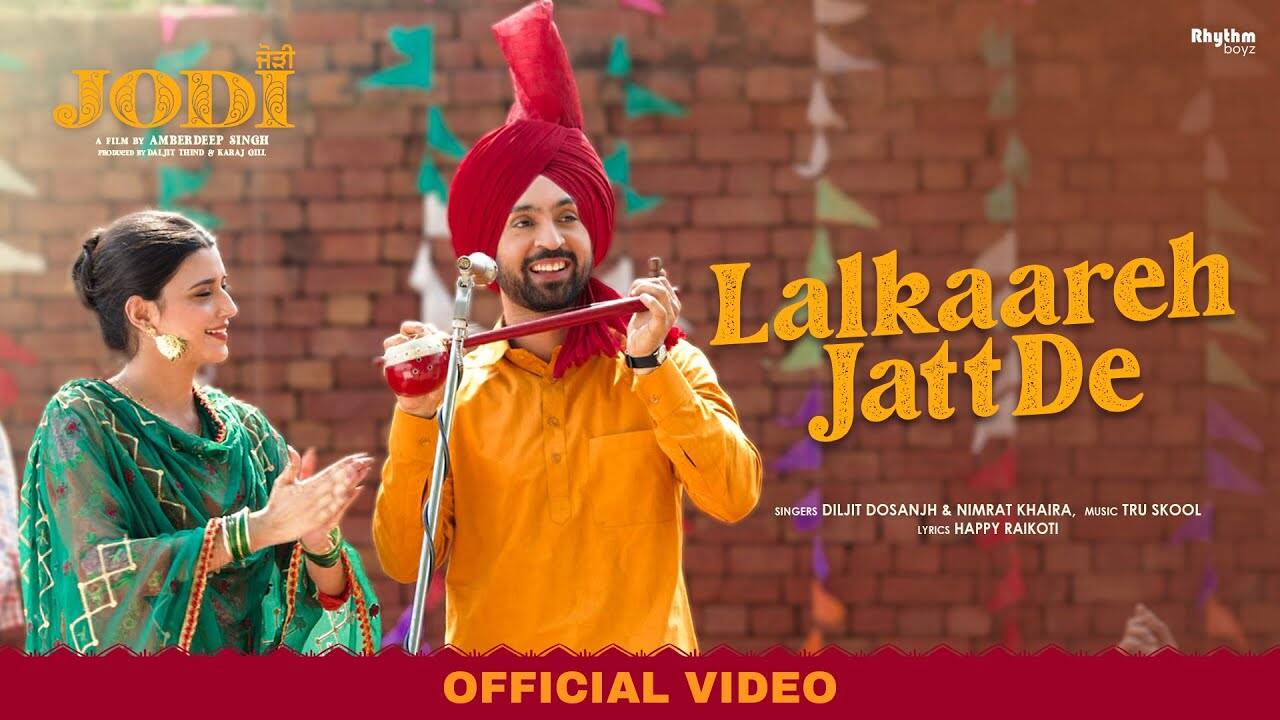 Jodi | Song - Lalkaareh Jatt De