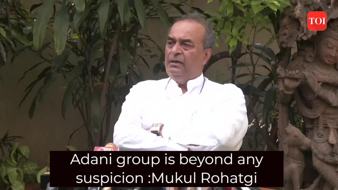 adani: Adani group is beyond suspicion: Advocate Mukul Rohatgi