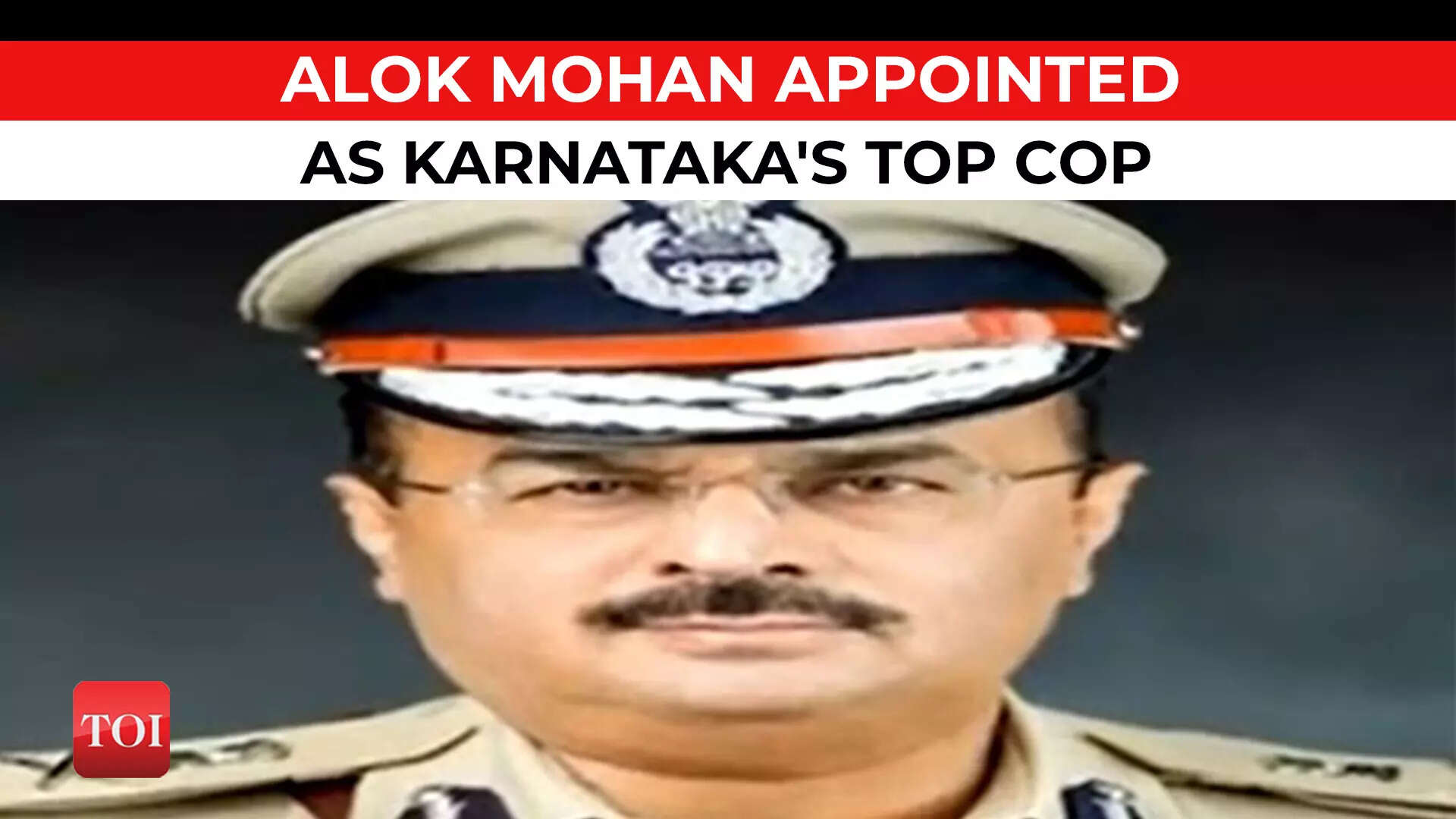 Karnataka gets new top cop, Alok Mohan appointed as DG&IGP