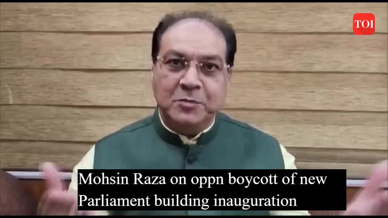 BJP's Mohsin Raza on oppn boycott of new Parliament building inauguration