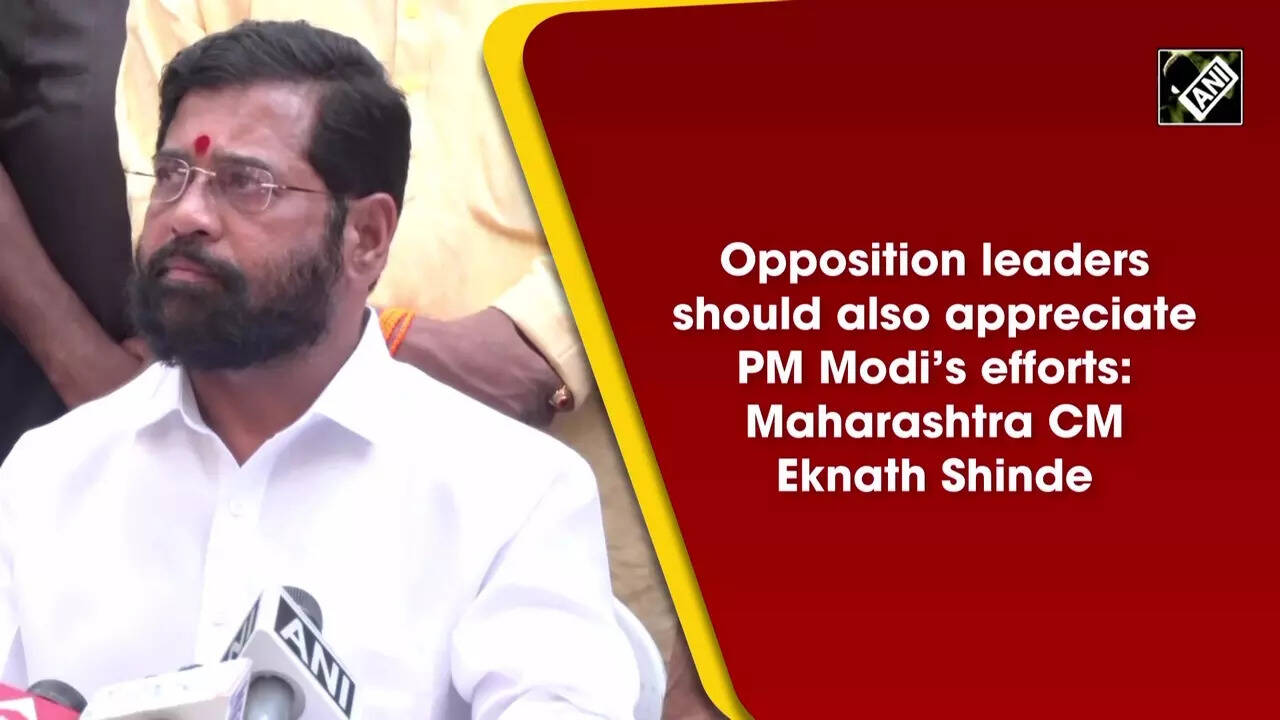 Opposition leaders should also appreciate PM Modi’s efforts ...