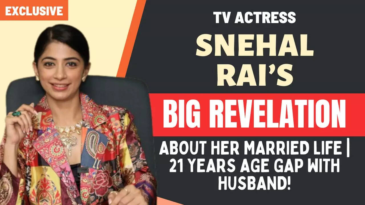 BIG REVELATION: Snehal Rai on having 21 years age gap with her ...