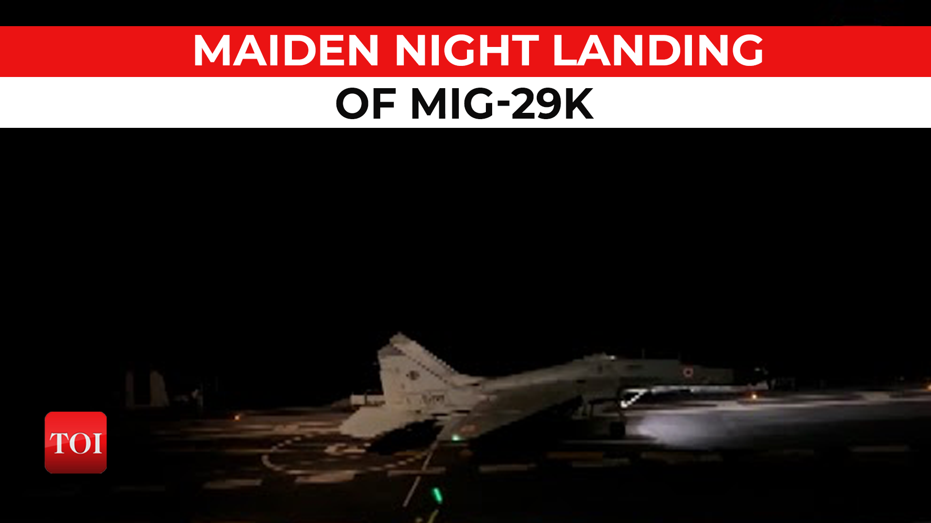 Arabian Sea: Maiden night landing of MIG-29K onboard INS Vikrant