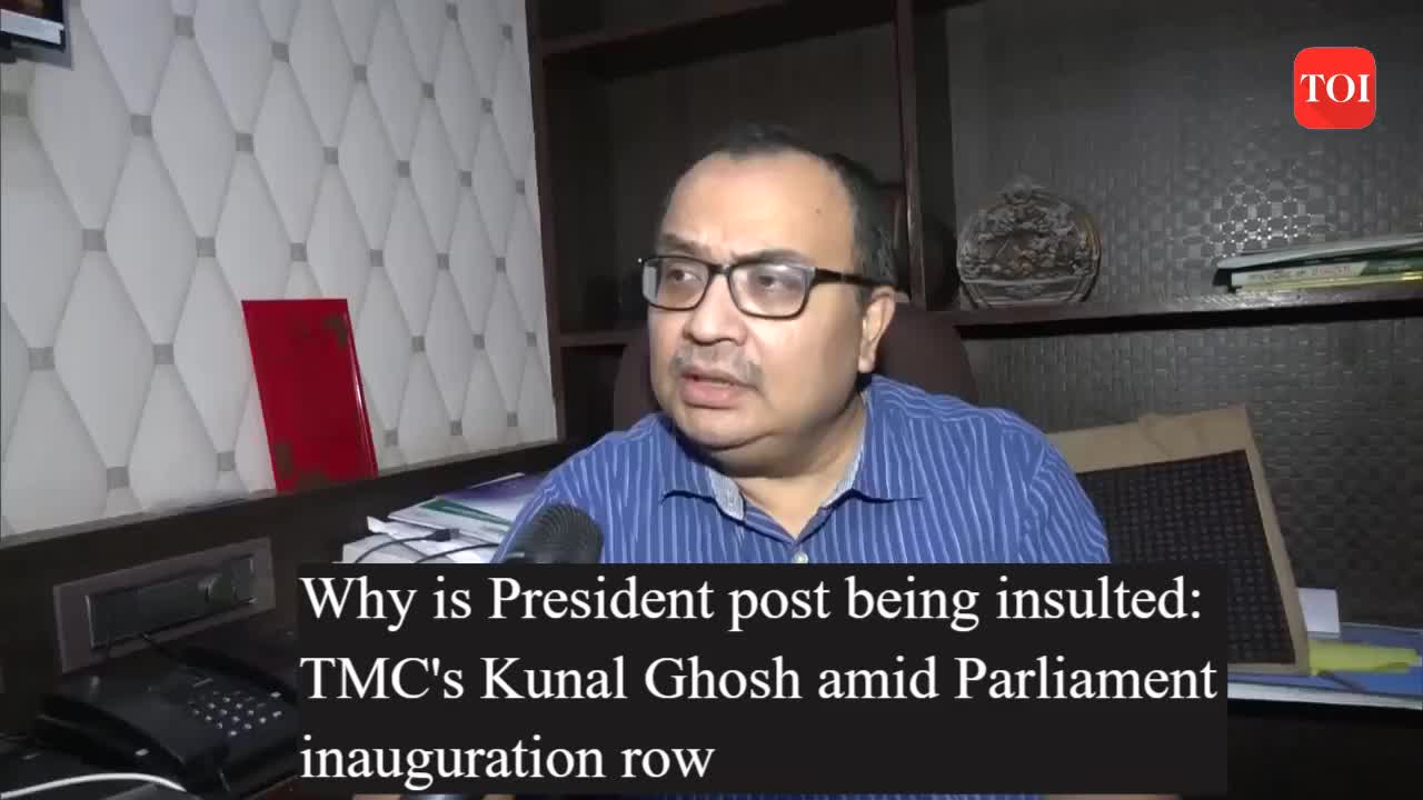Why is President post being insulted: TMC's Kunal Ghosh amid Parliament inauguration row
