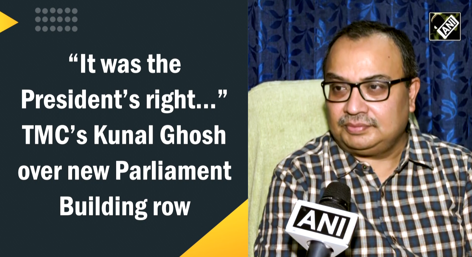 “It was the President’s right…” TMC’s Kunal Ghosh over new Parliament Building row