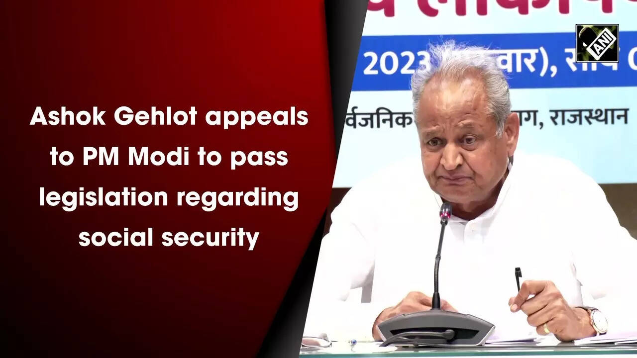 Ashok Gehlot appeals to PM Modi to pass legislation regarding social security