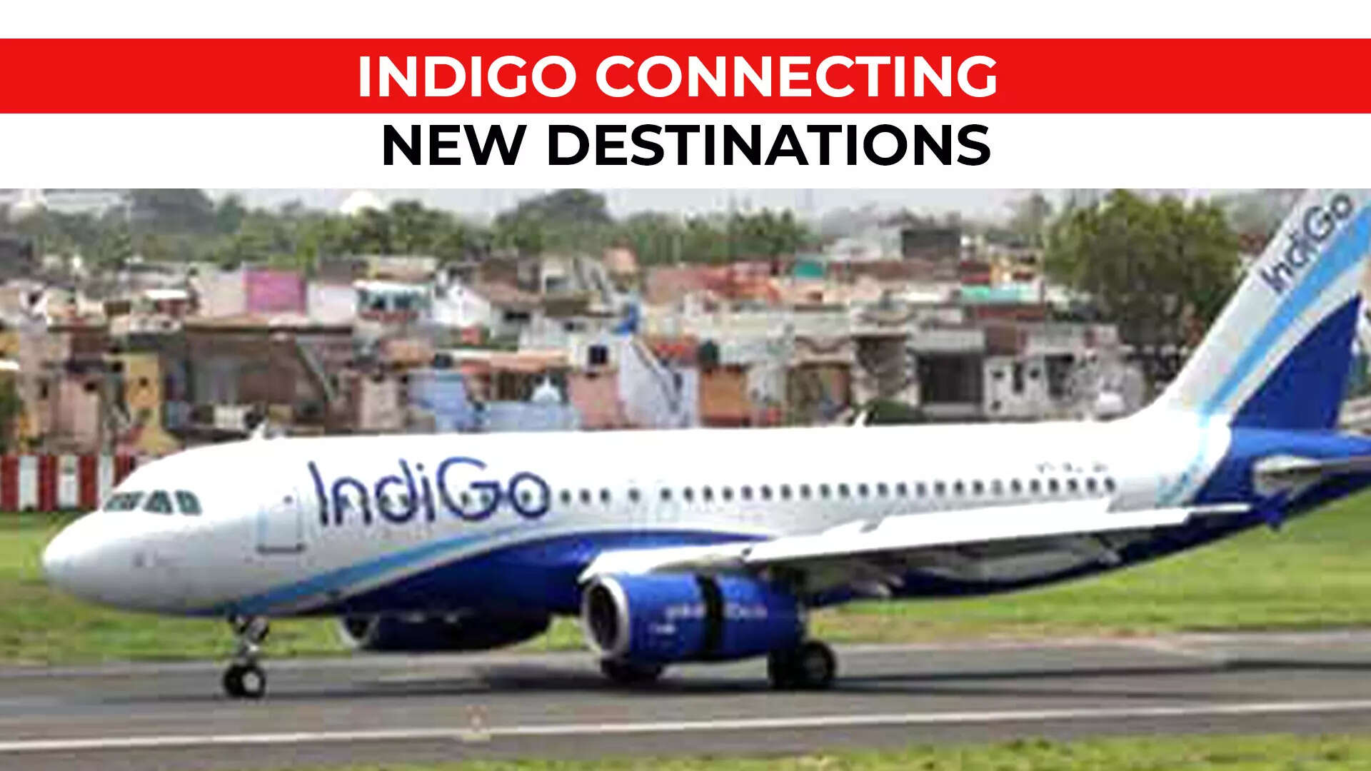 IndiGo to expand international operations with new flights to Africa ...