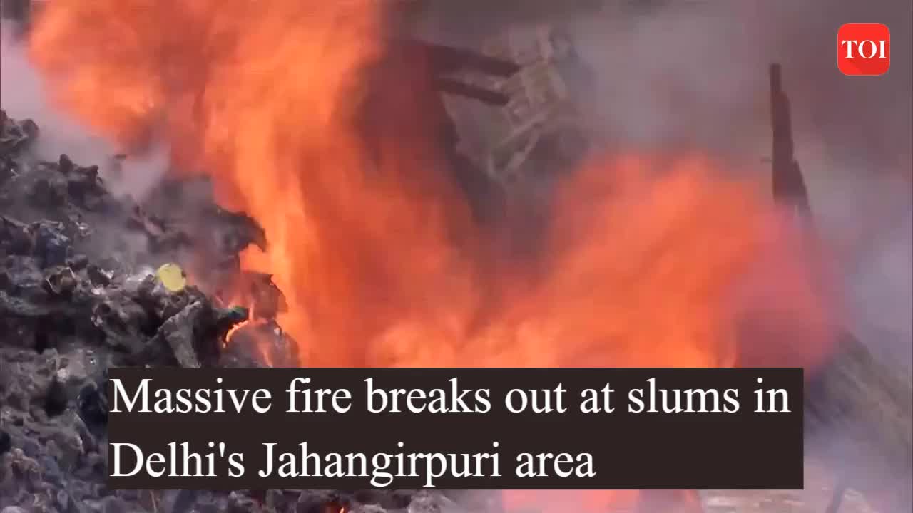 Massive fire breaks out at Delhi's Jahangirpuri slum area