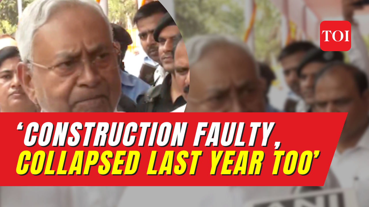 Bihar bridge collapse: CM Nitish Kumar says ‘construction faulty ...