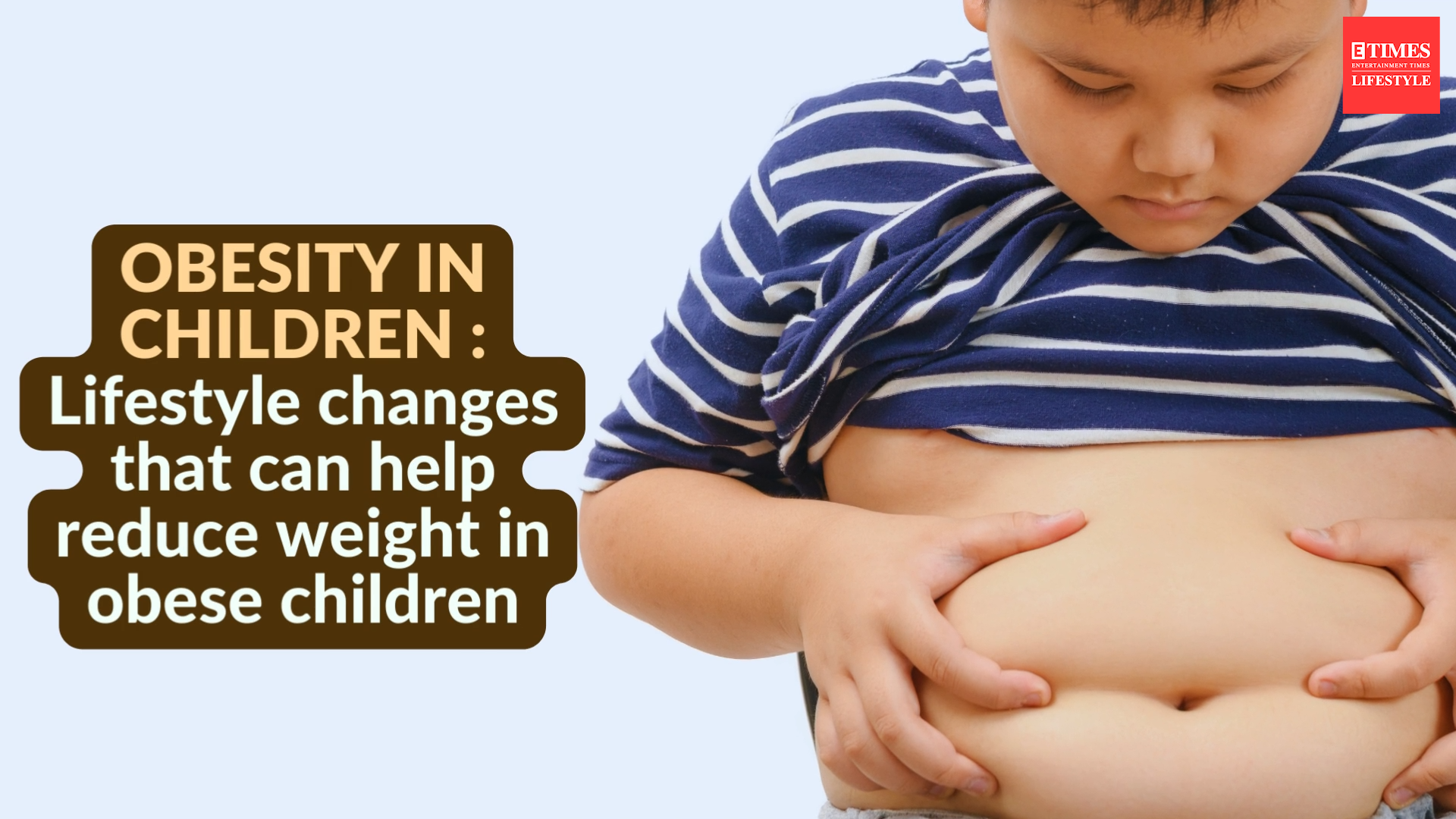 Obesity in Children: Lifestyle changes that can help reduce weight in ...