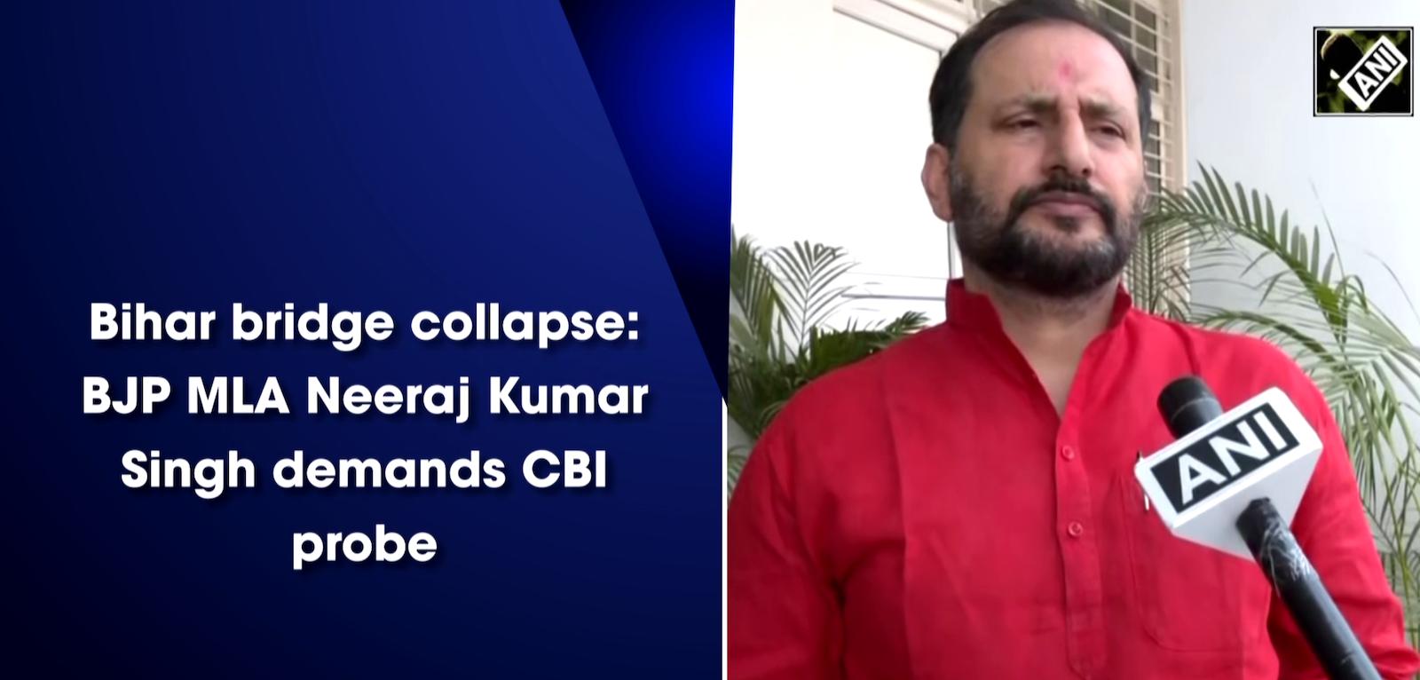 BJP MLA Neeraj Kumar Singh demands CBI probe