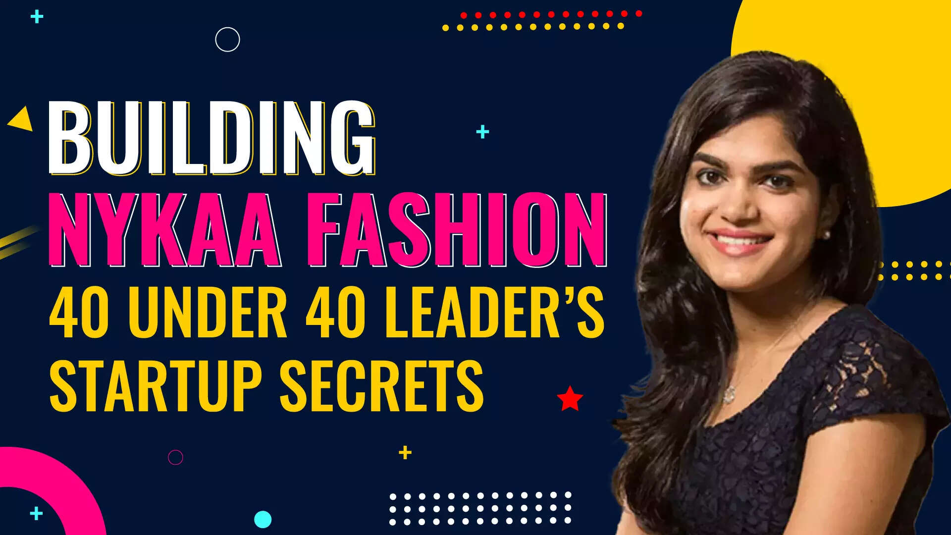 Nykaa Success Story: Startup lessons from Nykaa Fashion CEO | Adwaita ...