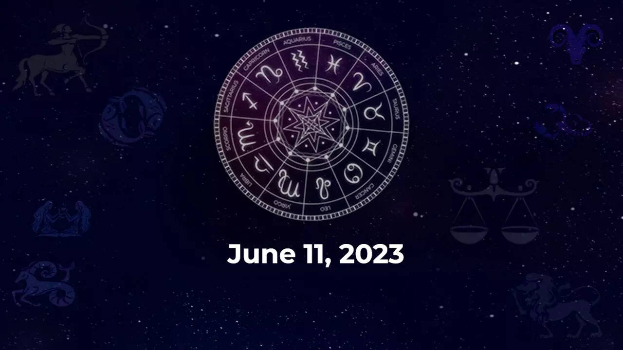 Horoscope today,June 11, 2023: Here are the astrological predictions ...