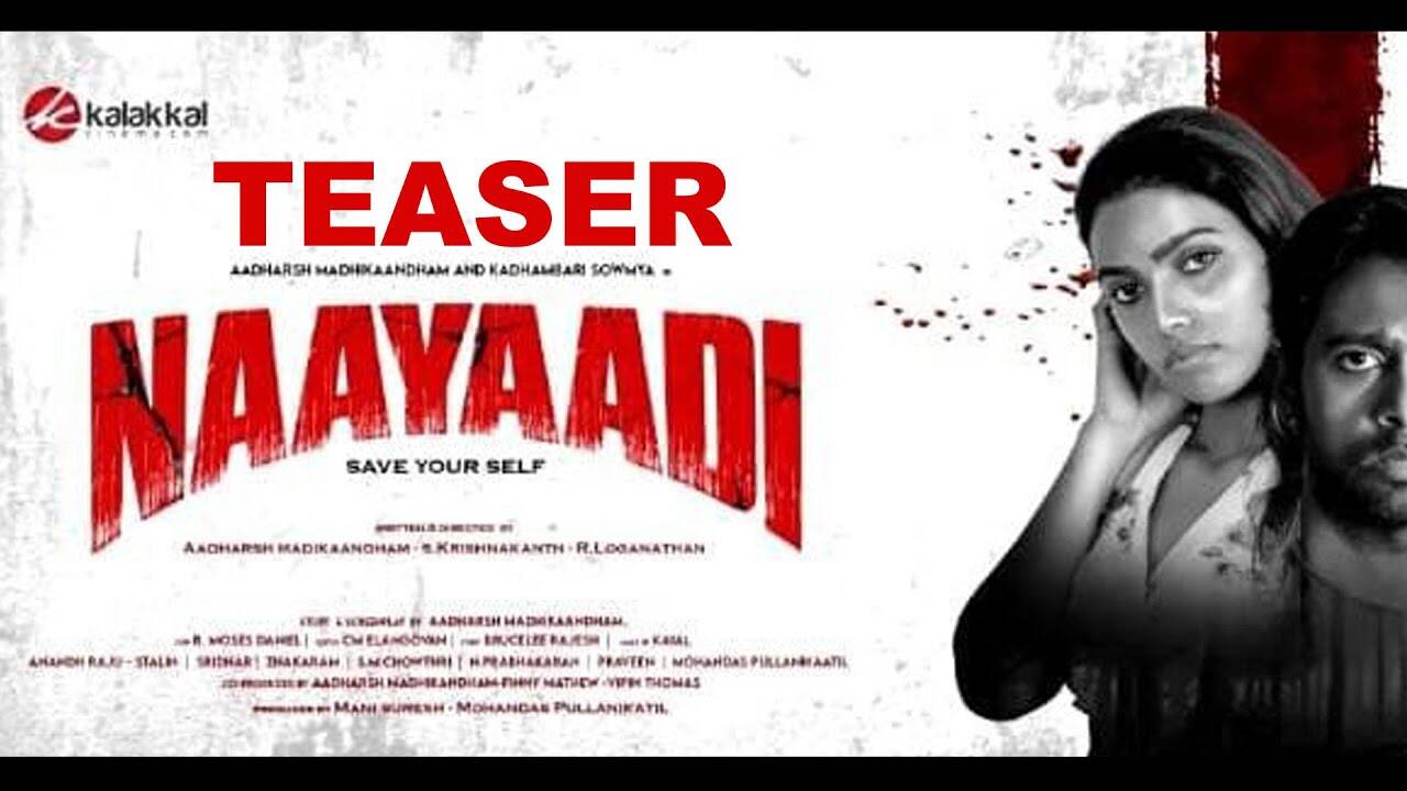 Naayaadi - Official Teaser