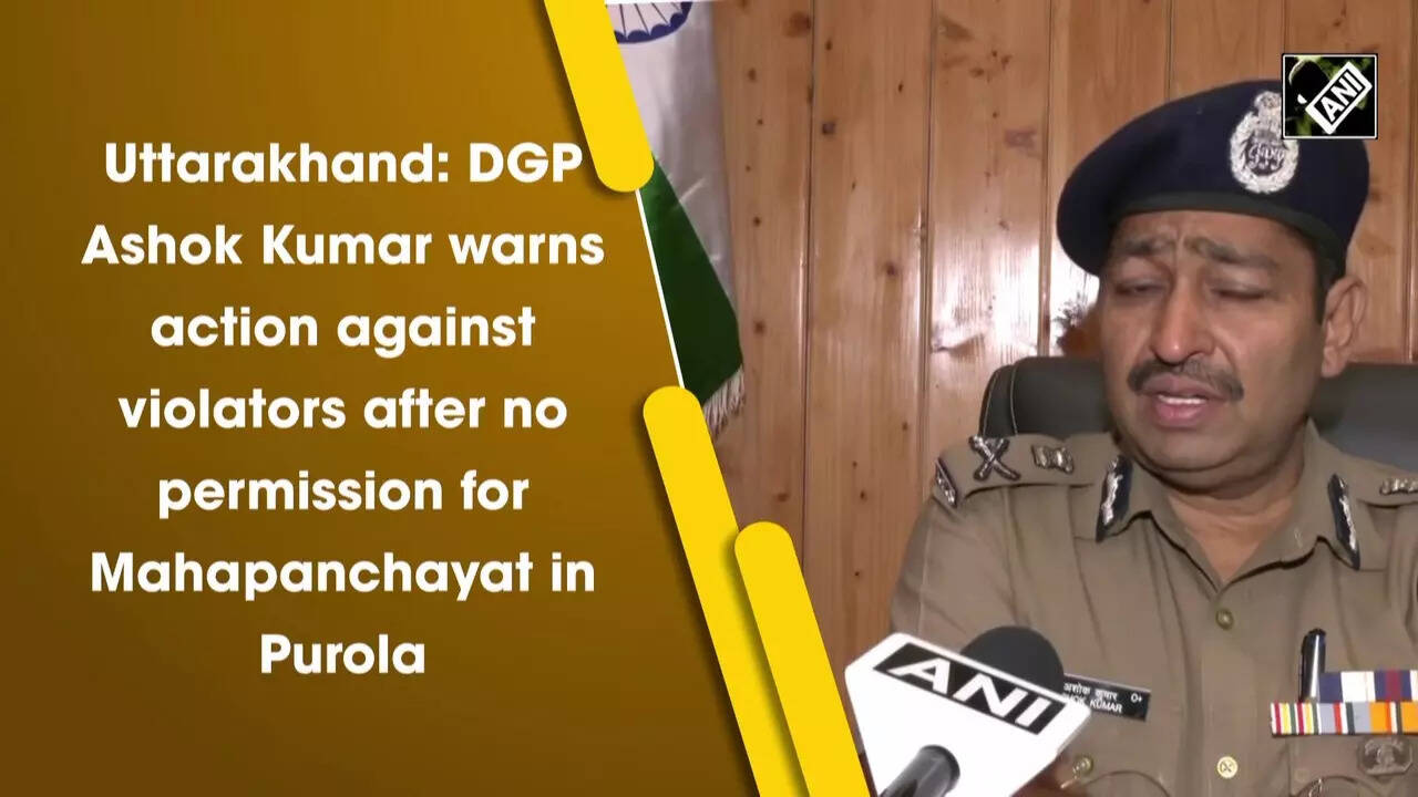 ashok kumar: Uttarakhand: DGP Ashok Kumar warns action against violators after no permission for ...