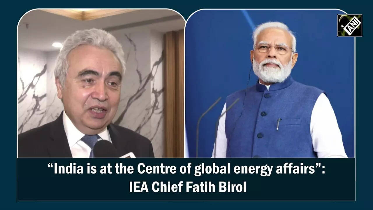 “India is at the Centre of global energy affairs”: IEA Chief Fatih Birol “India is at the Centre of global energy affairs”: IEA Chief Fatih Birol