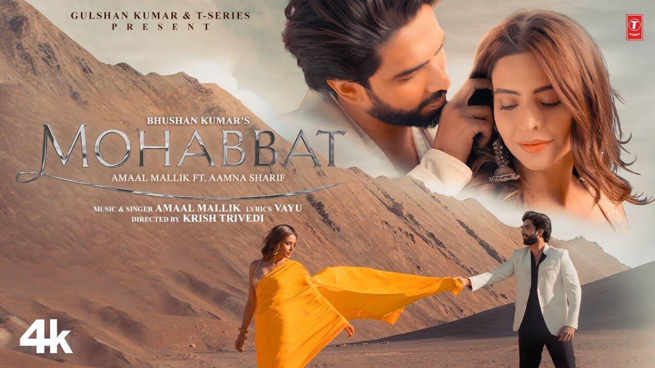 Experience The New Hindi Music Video For Mohabbat By Amaal Mallik