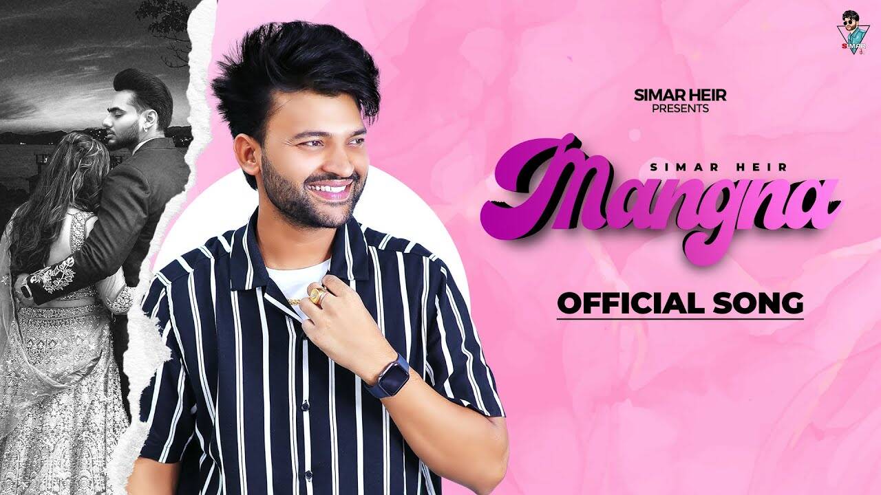 Trending Punjabi Music Video For Mangna By Simar Heir