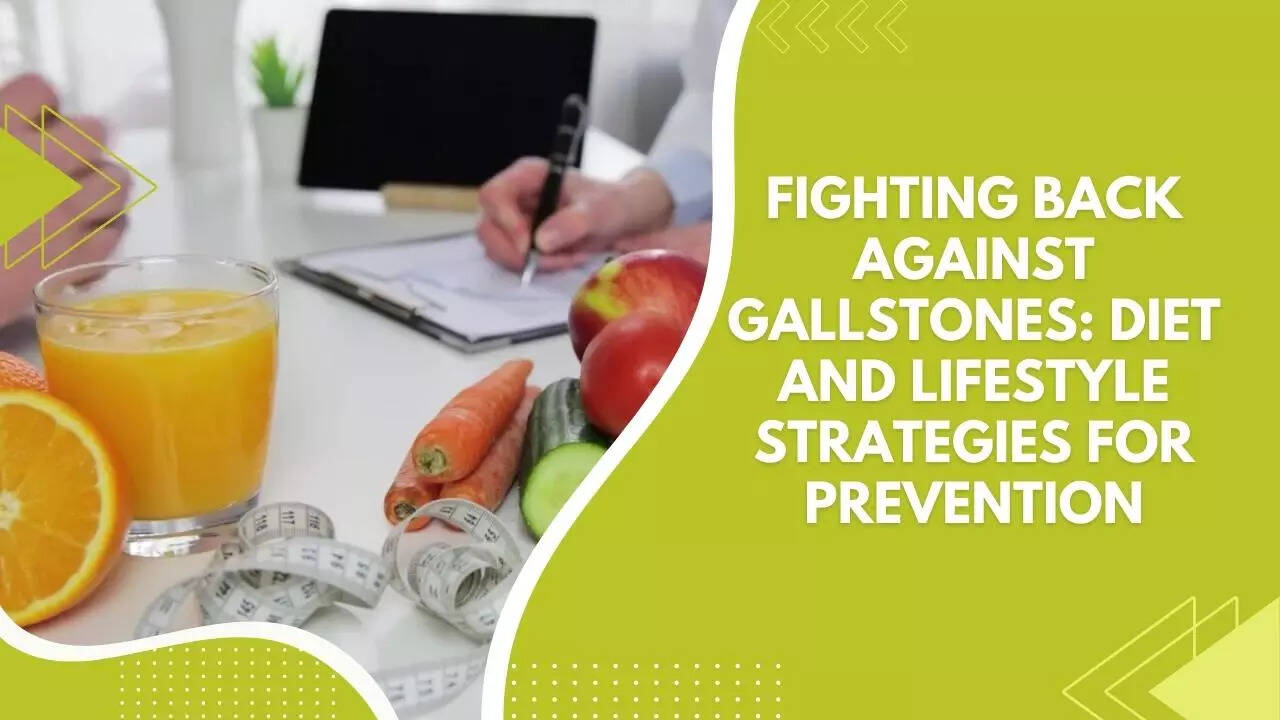 Fighting back against gallstones: Diet and lifestyle strategies for ...