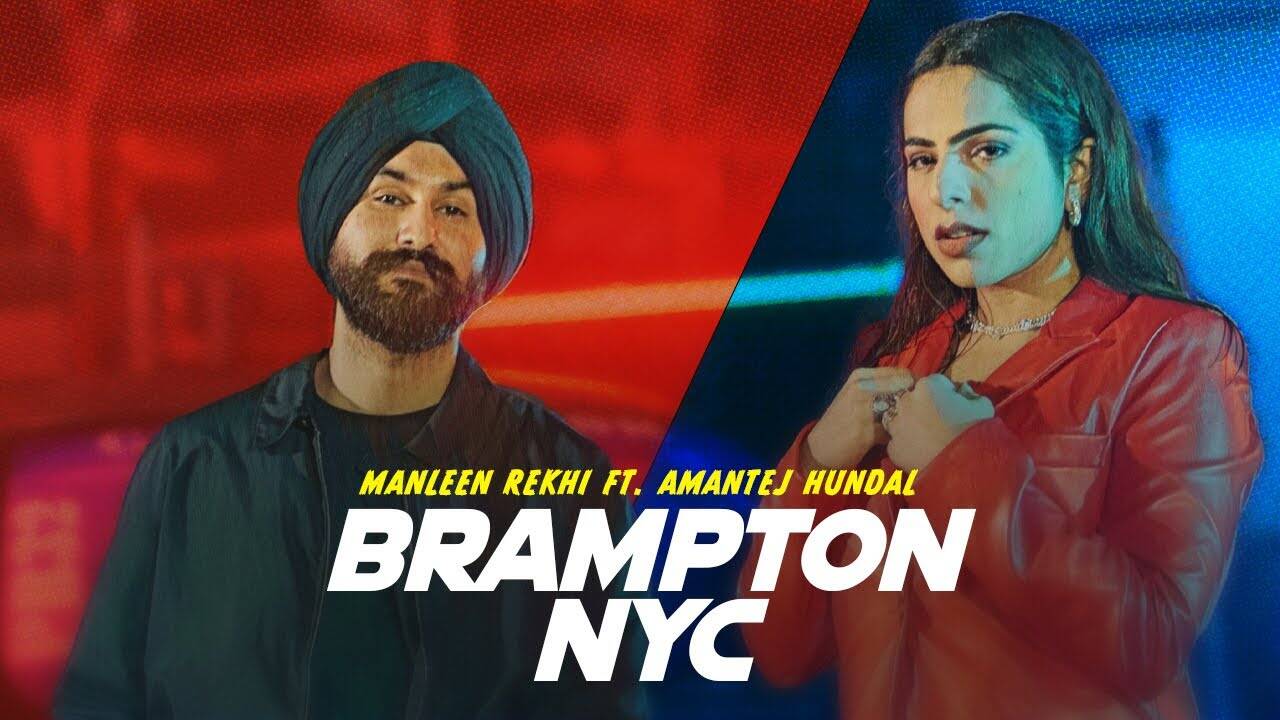 Discover the Punjabi Music Video for 'Brampton NYC' by Manleen Rekhi