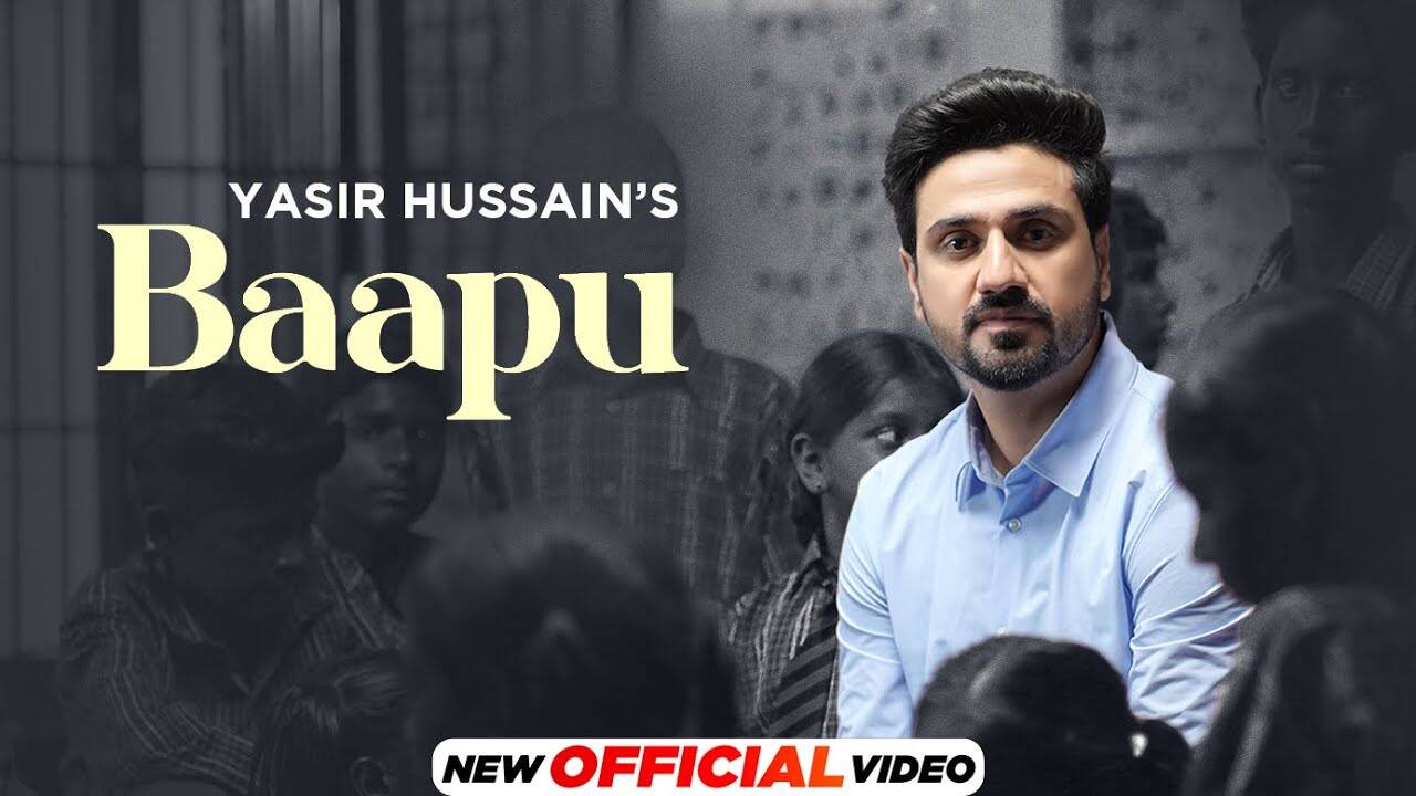 Discover the Punjabi Music Video for 'Baapu' by Yasir Hussain