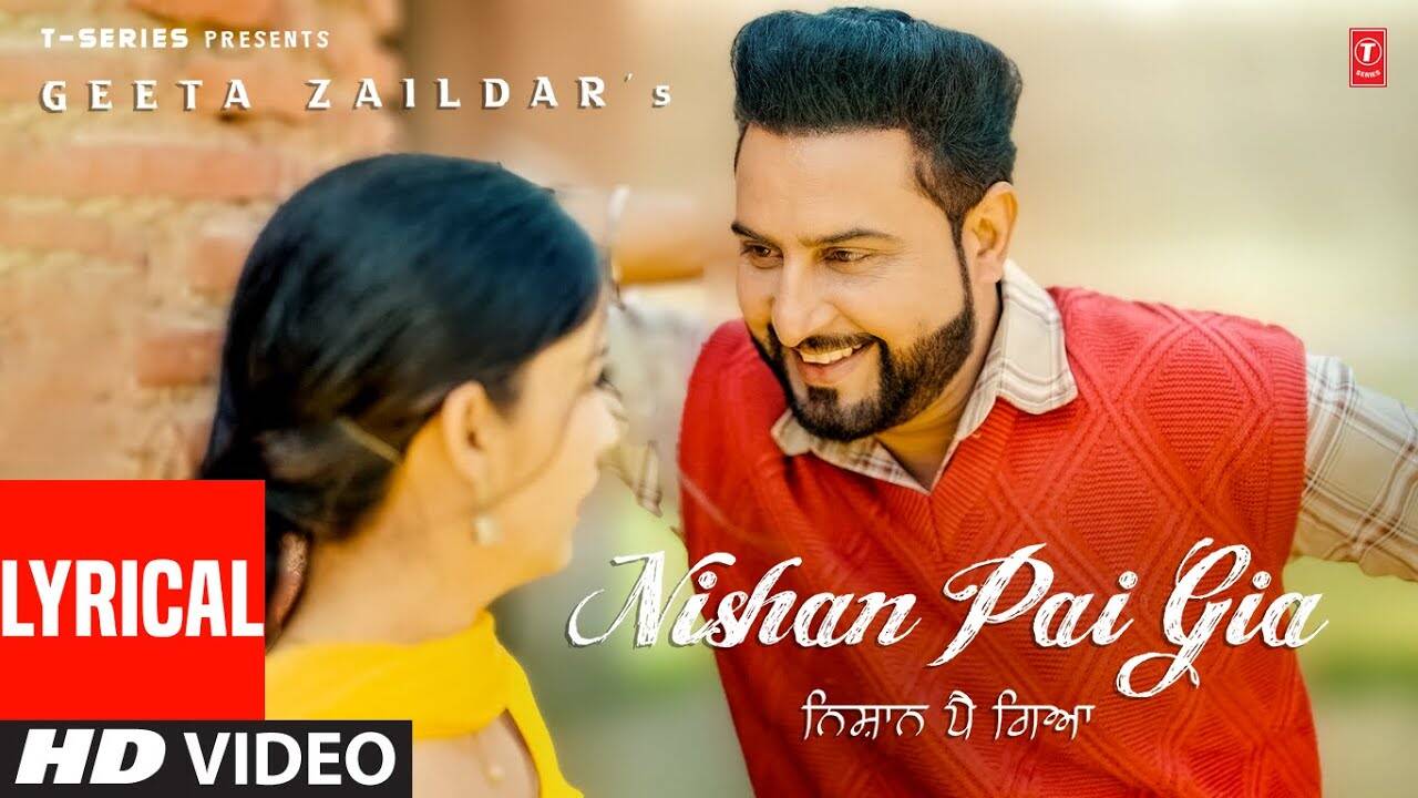 Check Out The Punjabi Music Lyrical Video For Nishan Pai Gia By Geeta ...
