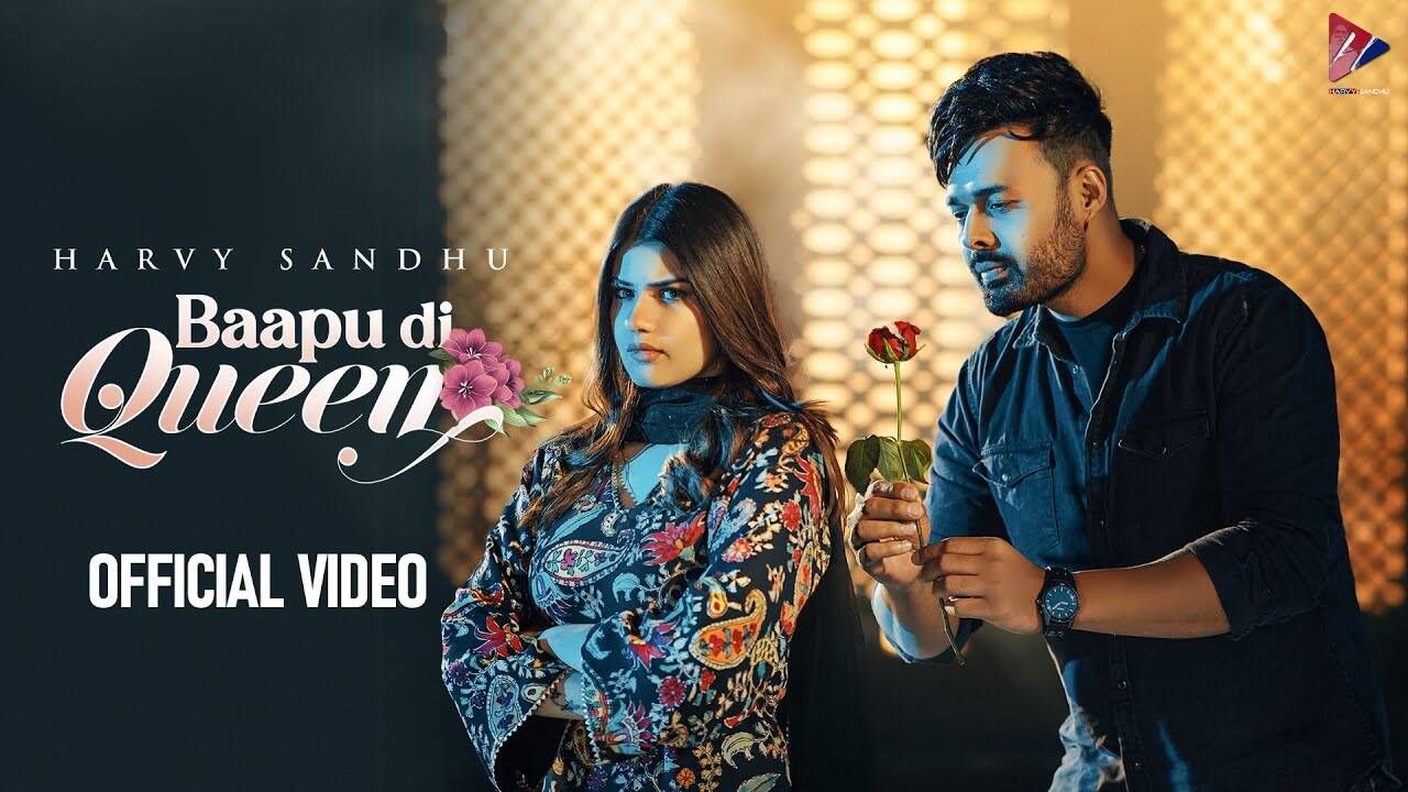 Discover the Punjabi Music Video for 'Baapu Di Queen' by Harvy Sandhu