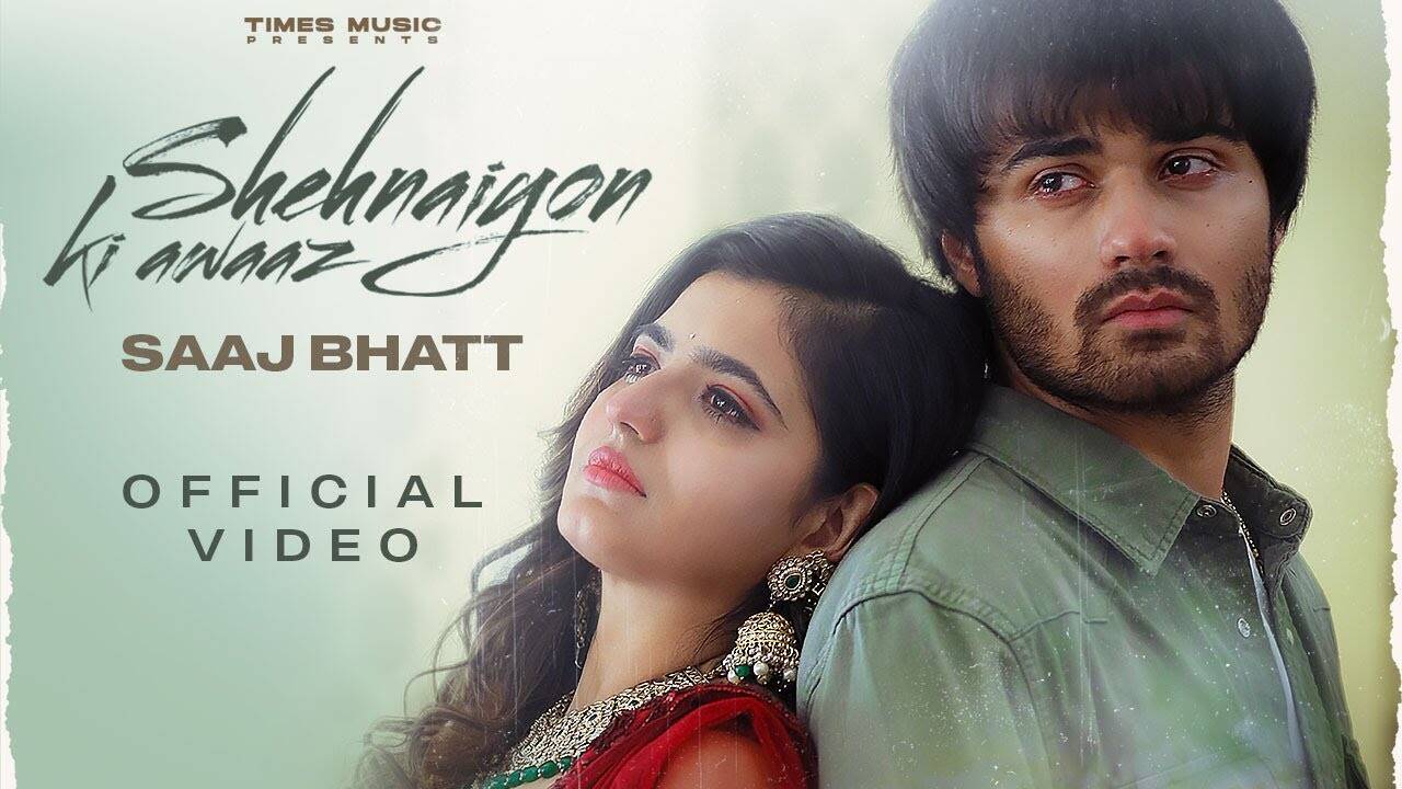 Experience The New Hindi Music Video For Shehnaiyon Ki Awaaz By Saaj Bhatt