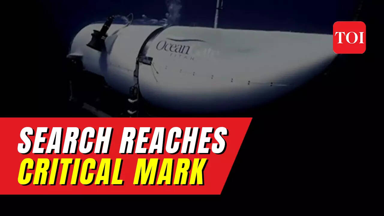 Search for missing Titanic Submersible reaches critical mark