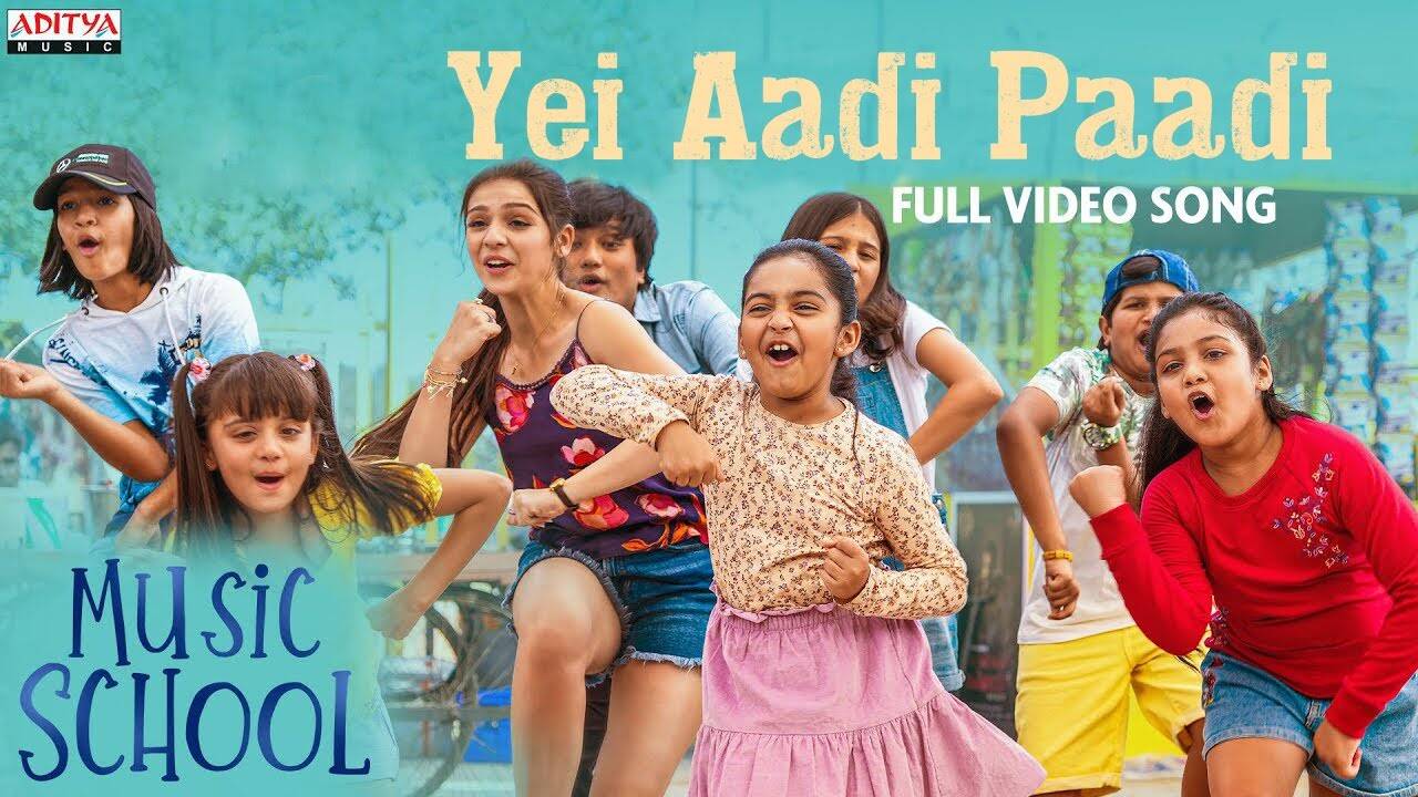 Music School | Song - Yei Aadi Paadi