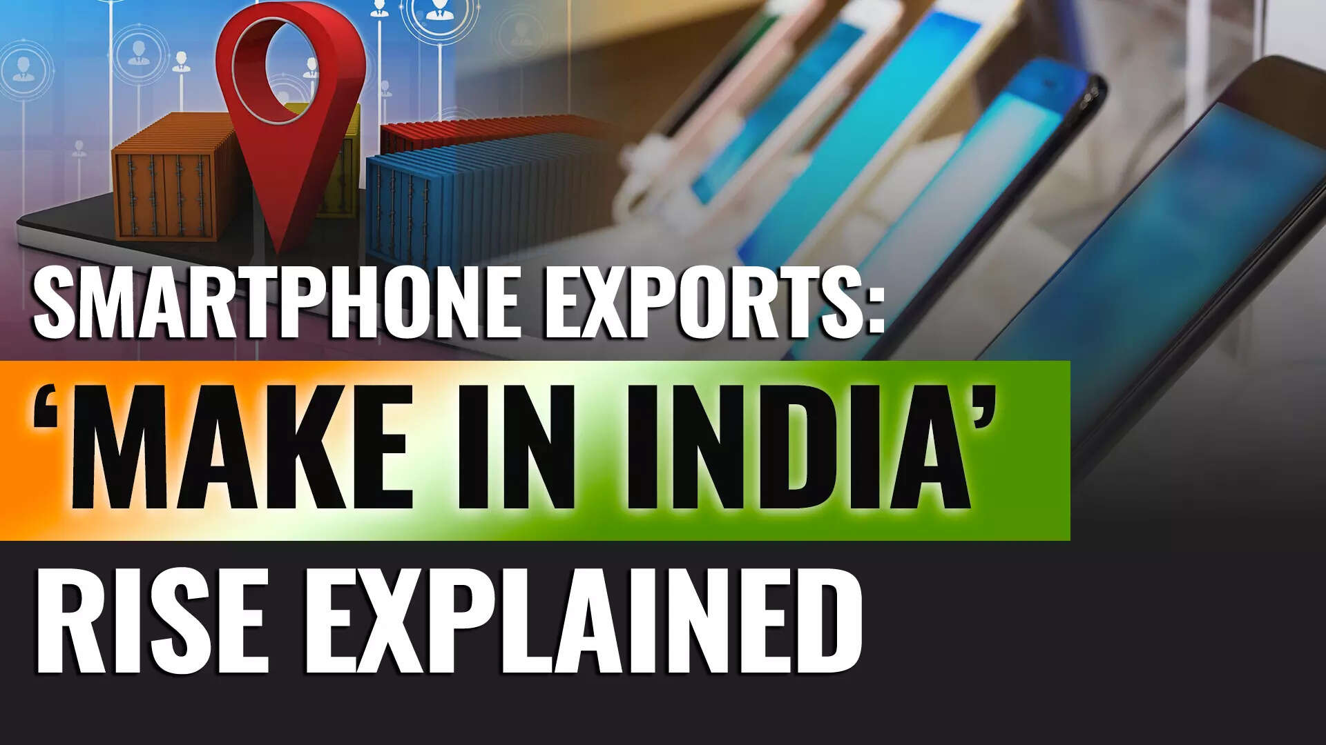 Explained: How India has scripted a smartphone exports success story
