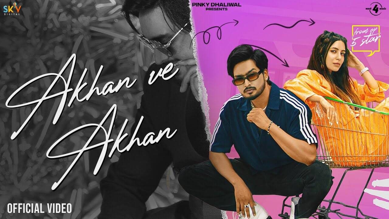 Experience The New Punjabi Music Video For Akhan Ve Akhan By Jigar Feat ...