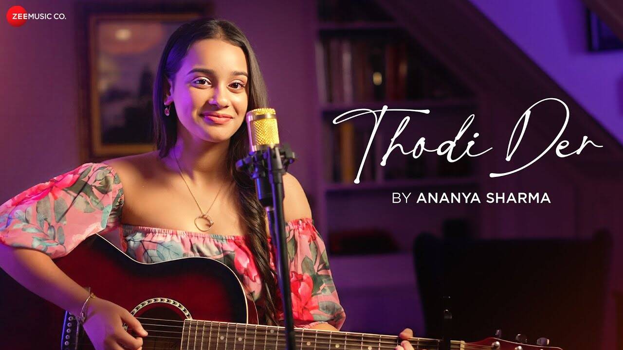 Experience The Trending Hindi Music Video For Thodi Der (Acoustic) By ...
