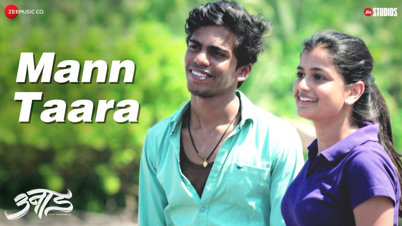 Unaad | Song - Mann Taara