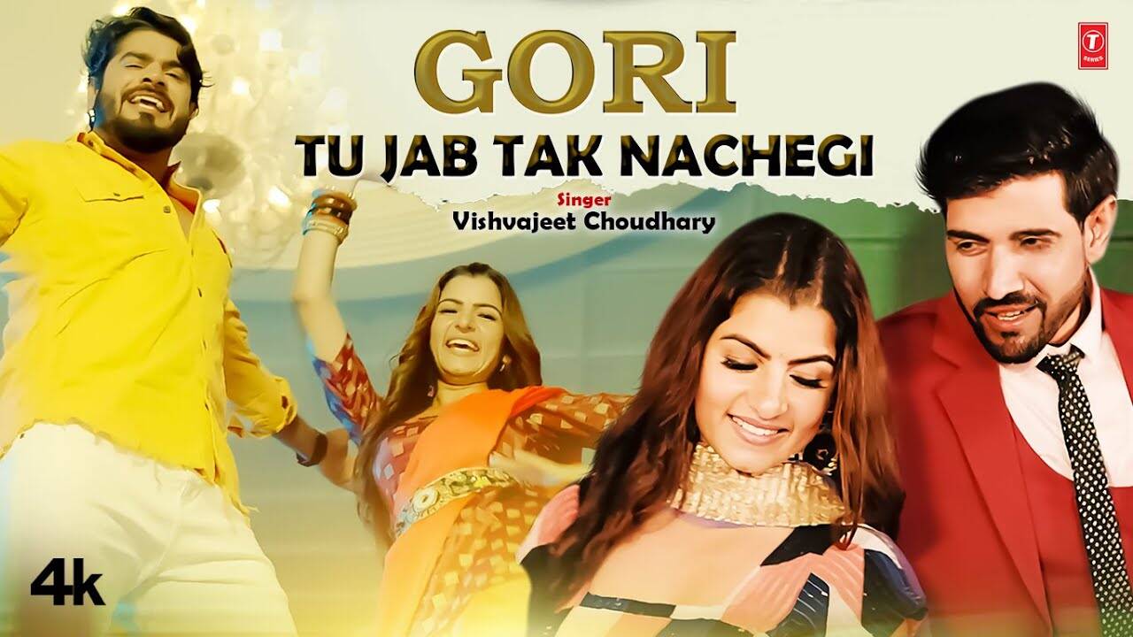 Experience The New Haryanvi Music Video For Gori Tu Jab Tak Nachegi By Vishvajeet Choudhary