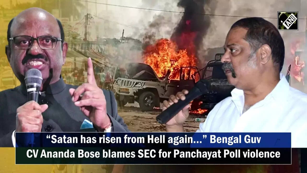 “Satan has risen from Hell again…” Bengal Guv CV Ananda Bose blames SEC for Panchayat Poll violence